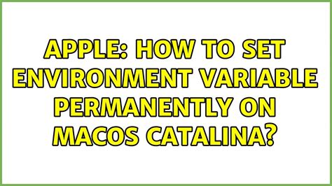 Apple How To Set Environment Variable Permanently On Macos Catalina
