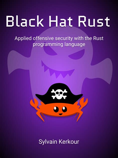 Black Hat Rust Rust Programming Language Rust Software Projects