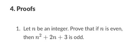 Solved 4 Proofs 1 Let N Be An Integer Prove That If N Is
