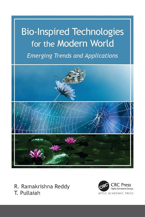 Bio Inspired Technologies For The Modern World Emerging Trends And Applications Reddy R