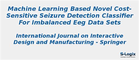 Seizure Detection Classifier For Imbalanced EEG Data Sets S Logix