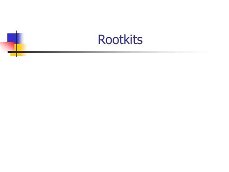 Ppt Rootkits Powerpoint Presentation Free Download Id 6753653