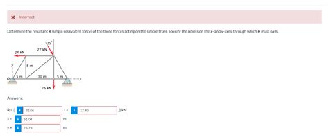 Solved X Incorrect Determine The Resultant R Single Chegg