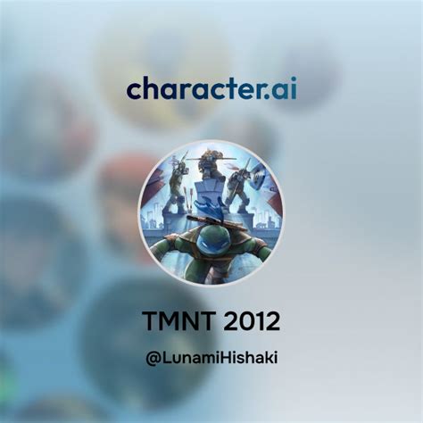 Chat With Tmnt 2012 Character Ai Ai Chat Reimagined Your Words Your World