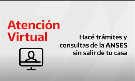 Atención Virtual Anses Tramites Ayuda Trámites