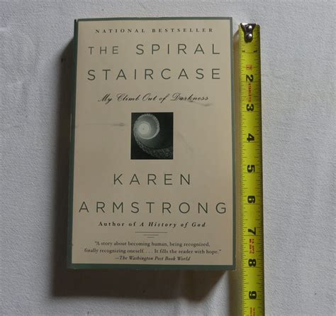The Spiral Staircase My Climb Out Of Darkness By Karen Armstrong