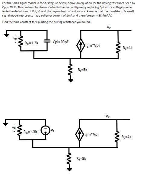 Solved For The Small Signal Model In The First Figure Below Chegg