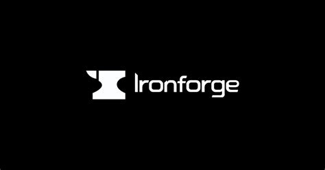 Getting Started With Ironforge Ironforge