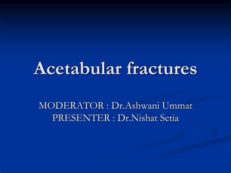 Acetabular Fractures Ppt