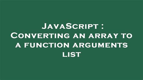 Javascript Converting An Array To A Function Arguments List Youtube