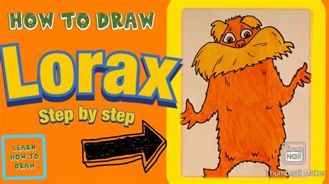 How To Draw The Lorax Step By Step Youtube