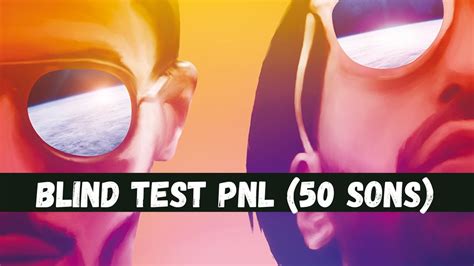 BLIND TEST RAP FRANÇAIS SPÉCIAL PNL 50 SONS YouTube