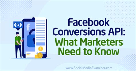Facebook Conversions Api What Marketers Need To Know Social Media