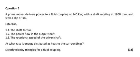 Solved A Prime Mover Delivers Power To A Fluid Coupling At