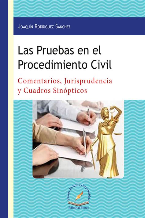 Las Pruebas En El Procedimiento Civil Flores Editor Y Distribuidor