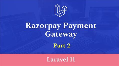 Razorpay Payment Gateway Integration In Laravel 11 Part 2 Youtube
