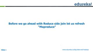Reduce Side Joins PPT