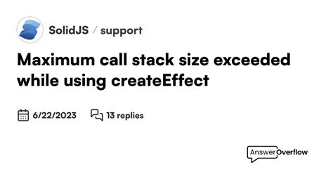 Maximum Call Stack Size Exceeded While Using Createeffect Solidjs