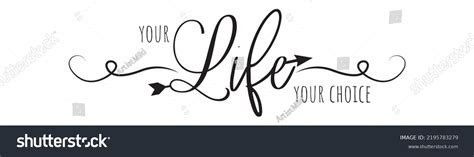 Your Life Your Choice Vector Motivational Stock Vector Royalty Free