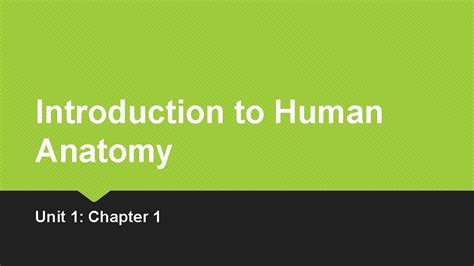 Introduction To Human Anatomy Unit Chapter