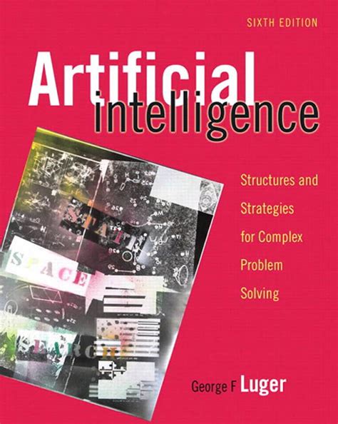 Artificial Intelligence Structures And Strategies For Complex Problem