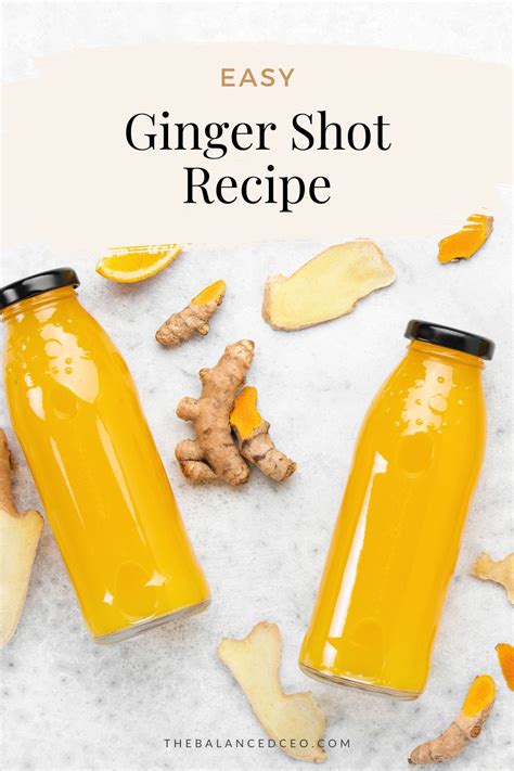 Easy Homemade Ginger Shot Recipe The Balanced Ceo