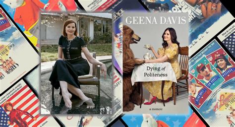 Geena Davis Rises Like A Phoenix From The Ashes Of Dangerous Politeness