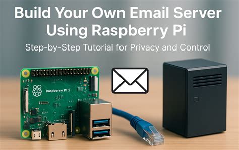 How To Set Up A Raspberry Pi Email Server A Complete Step By Step Guide Sunfounder