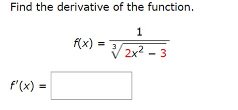 Solved Find The Derivative Of The Chegg