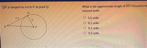 [ANSWERED] QR is tangent to circle P at point Q Q R 5 3 3 P What is the - Kunduz