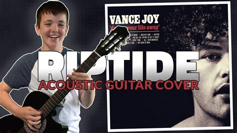 Vance Joy Riptide Acoustic Guitar Cover Youtube