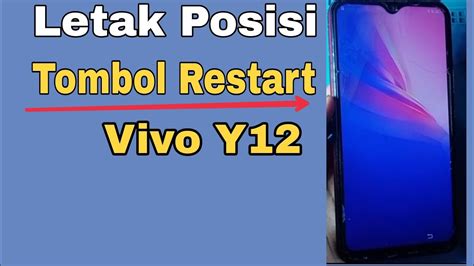 LETAK POSISI TOMBOL RESTART HP VIVO Y YouTube