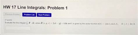 solved hw 17 line integrals problem 1 previous problert