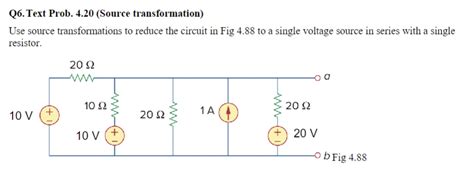 Solved Q6 ﻿text Prob 420 Source Transformationuse