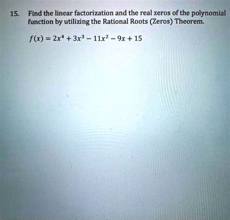 15 Find The Linear Factorization And The Real Zeros Of The Polynomial Function By Utilizing The