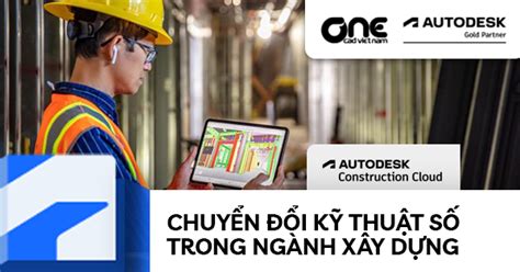 Chuyển đổi Kỹ Thuật Số Trong Ngành Xây Dựng Onecadvn Best Cad Solutions