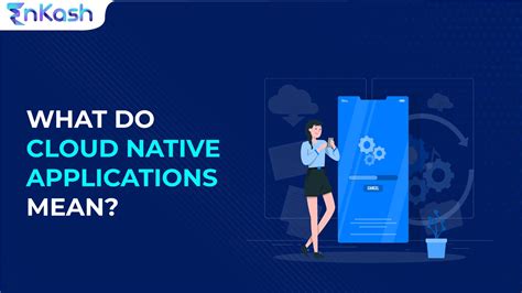 cloud native applications harnessing the power of the cloud