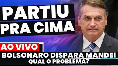🚨bolsonaro Diz Que Mandou Mensagens Contra O Stf Brasil AbraÇa Maior