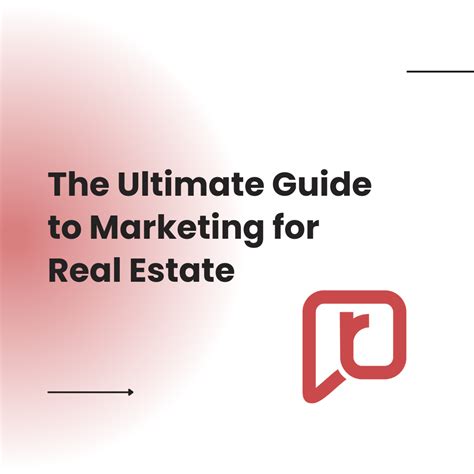 The Ultimate Guide To Marketing For Real Estate