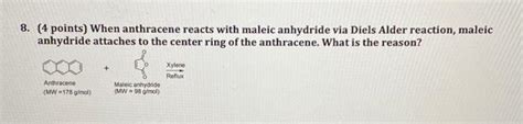 8 4 Points When Anthracene Reacts With Maleic