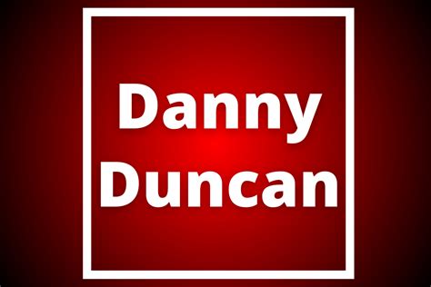 Danny Duncan Net Worth And Youtube Earnings 2024 Work With Joshua