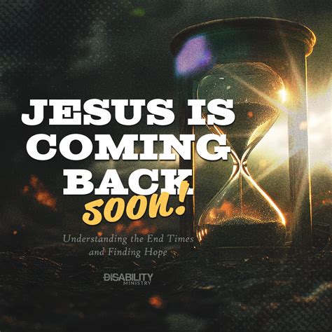 Jesus Is Coming Back Soon Ability Ministry