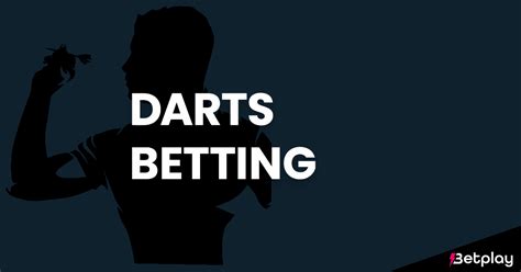 Betplays Guide On Darts Betting