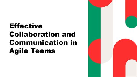 Chapter 2 Effective Collaboration And Communication In Agile Teams