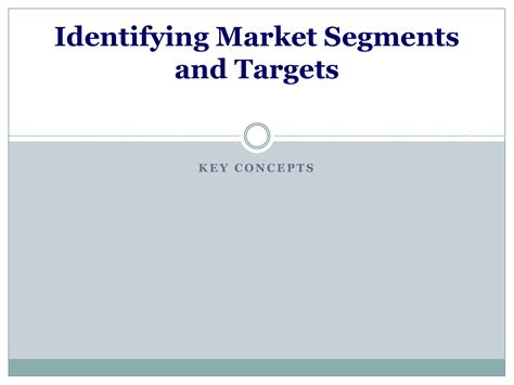 Identifying Marketing Segments And Targets