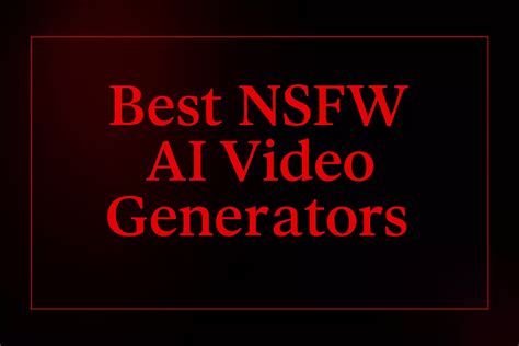 The 10 Best Nsfw Ai Video Generators Of 2026