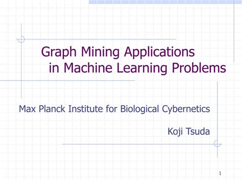 PPT Graph Mining Applications In Machine Learning Problems PowerPoint Presentation ID