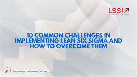 10 Common Challenges In Implementing Lean Six Sigma And How To Overcome Them Lean Six Sigma