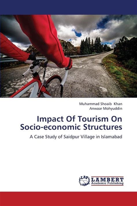 Impact Of Tourism On Socio Economic Structures Khan Muhammad Shoaib