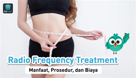 Radio Frequency RF Manfaat Prosedur Dan Biaya Perawatan HDmall